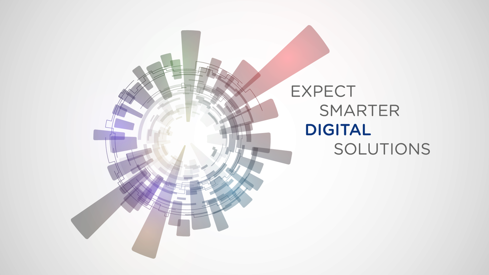 Smarter, digital solutions to solve your needs